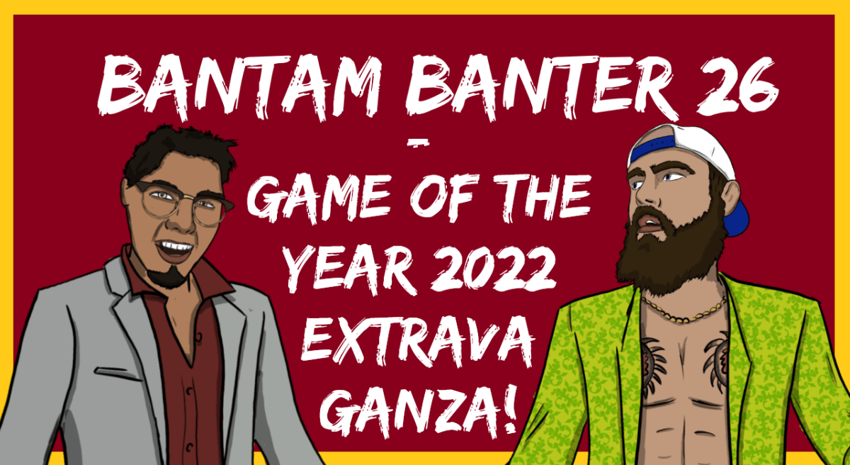 Game of the Year 2022 Extravaganza! – Bantam Banter 26 – Bantam Banter
